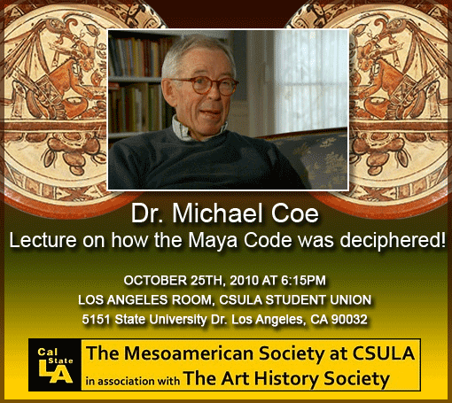 The Mayanist - El Mayista: Michael Coe Lecture october 25th 2010