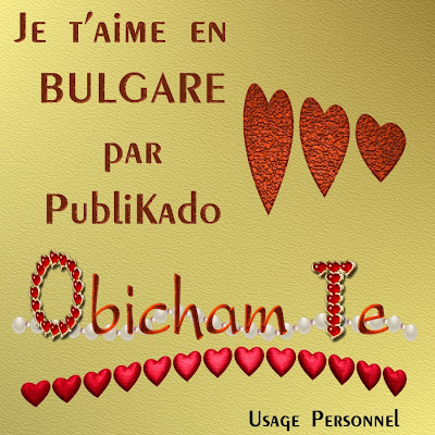 PUBLIKADO: Je t'aime en BULGARE - Obicham Te