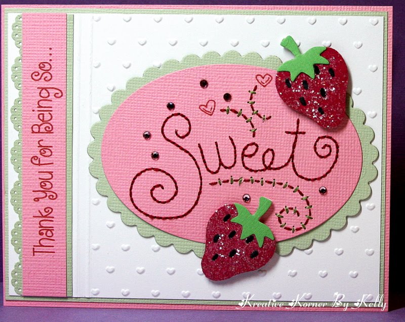 Kreative Korner By Kelly: Thank You For Being So...Sweet