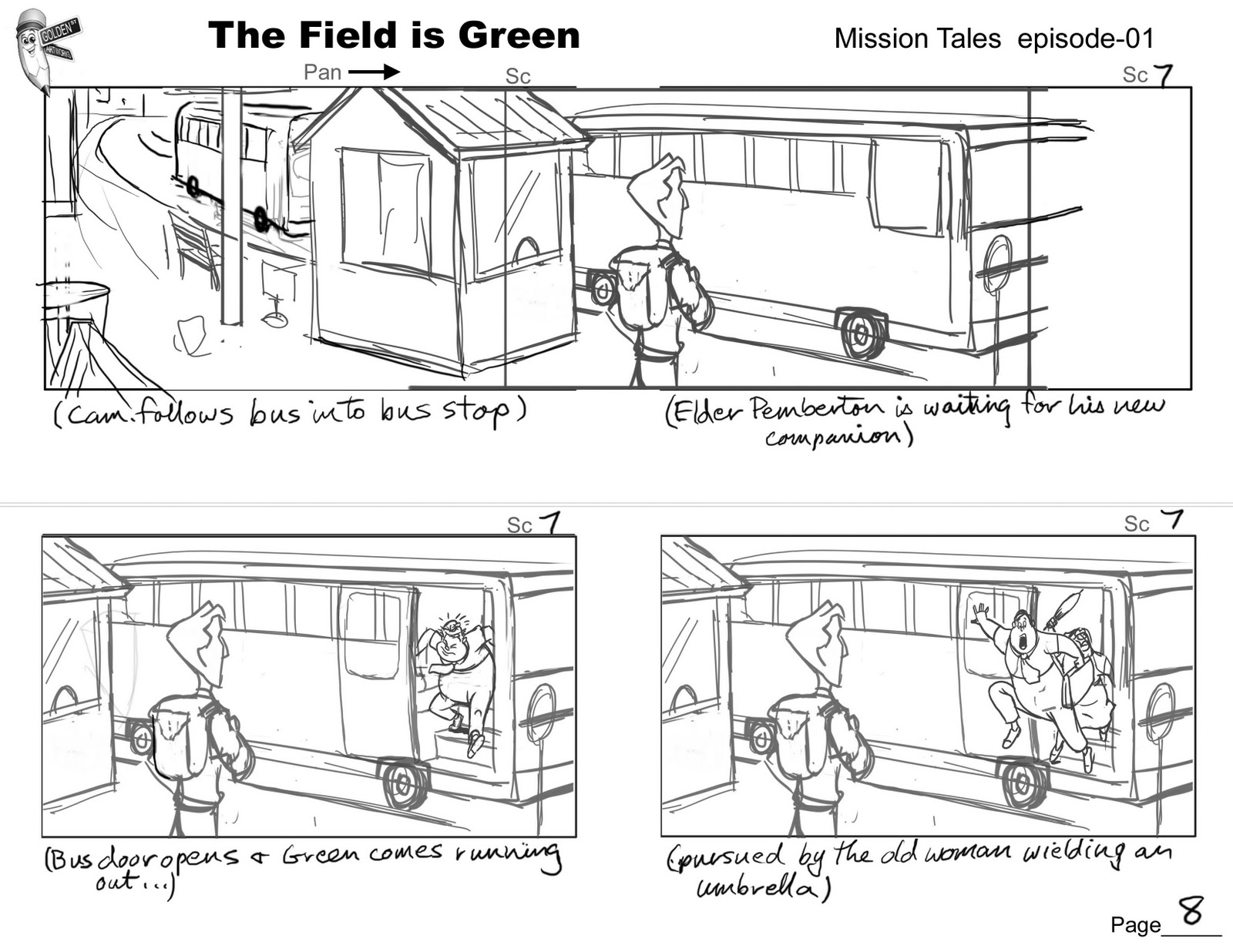 Story board work by Golden Street Animation: These are examples of the ...