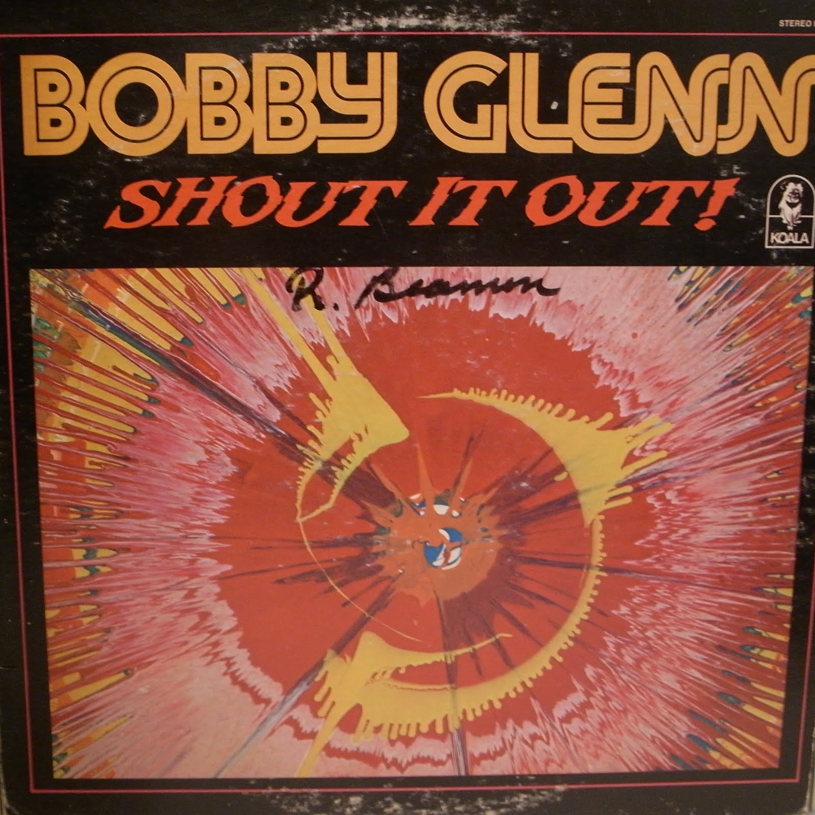 STILL SEARCHIN' BLOG by THE SILVER CHILD & MSA: BOBBY GLENN 「Shout It Out!」