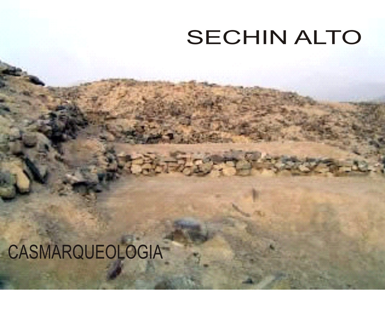 CASMA TURISMO: COMPLEJO ARQUEOLOGICO DE SECHIN ALTO
