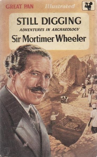 Philosophy of Science Portal: Mortimer Wheeler...popular archaeologist