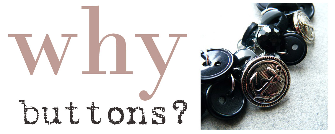 Magpie and Button: Why Buttons?