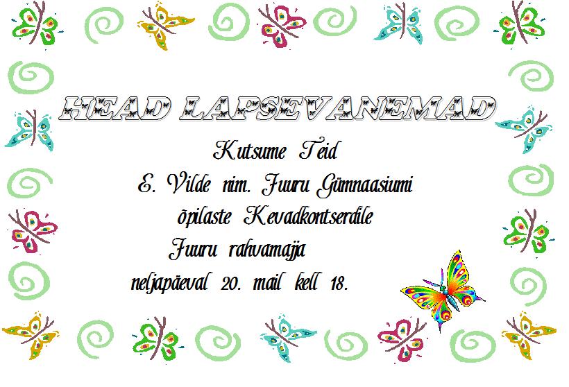 E. Vilde nim. Juuru Gümnaasiumi huvitegevus: Kutse kevadkontserdile