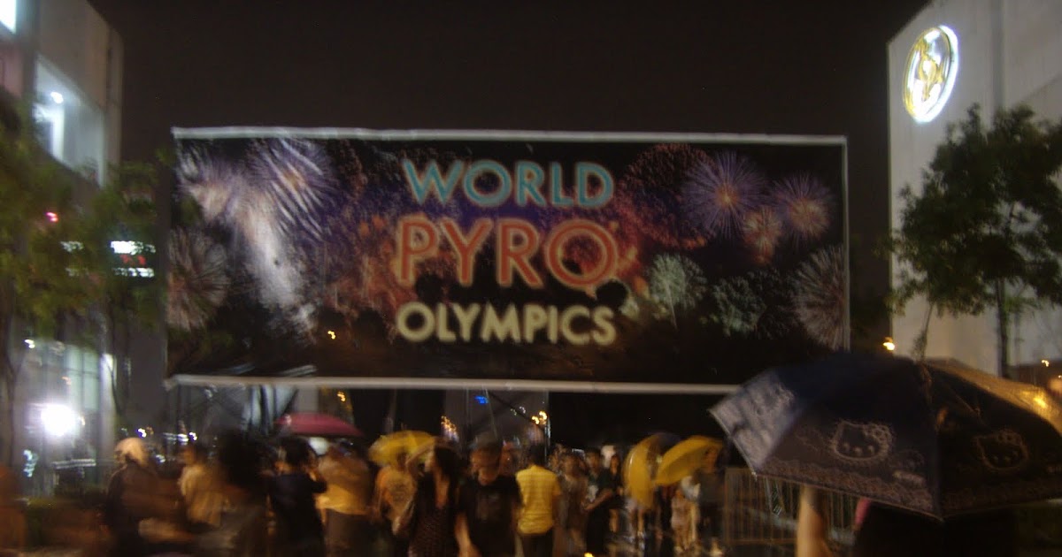 world pyro olympics 2009.... ~ Pusang Kalye