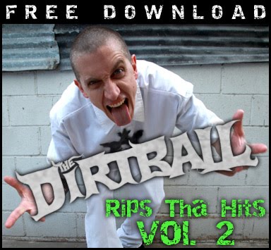 LE NEUROBLOG: DOWNLOAD : THE DIRTBALL "Rips Tha’ Hits Vol. 2"