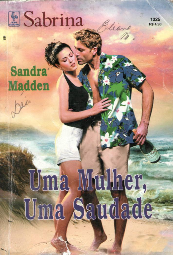 Sejam Bem Vindas: Uma Mulher Uma Saudade - Sandra Madden