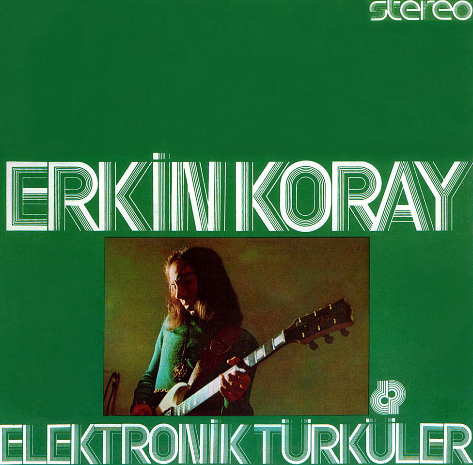 BlogRoddus: Erkin Koray - Elektronik Türküler (Turkey 1974)