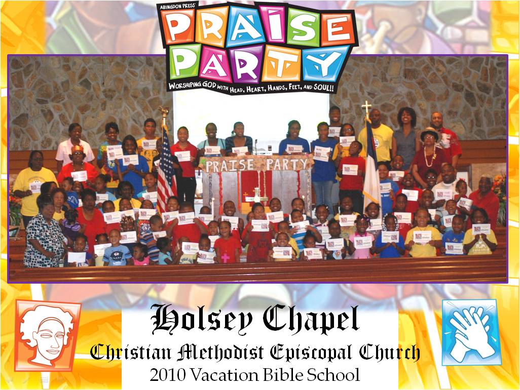 Holsey Chapel Christian Methodist Episcopal Church: 2010 VBS: PRAISE ...
