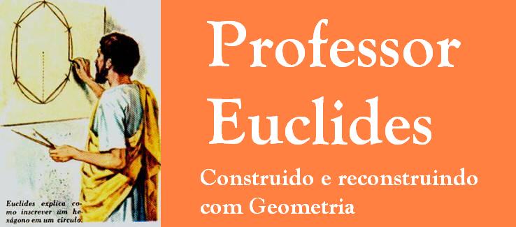 Professor Euclides: As formas geométricas na natureza