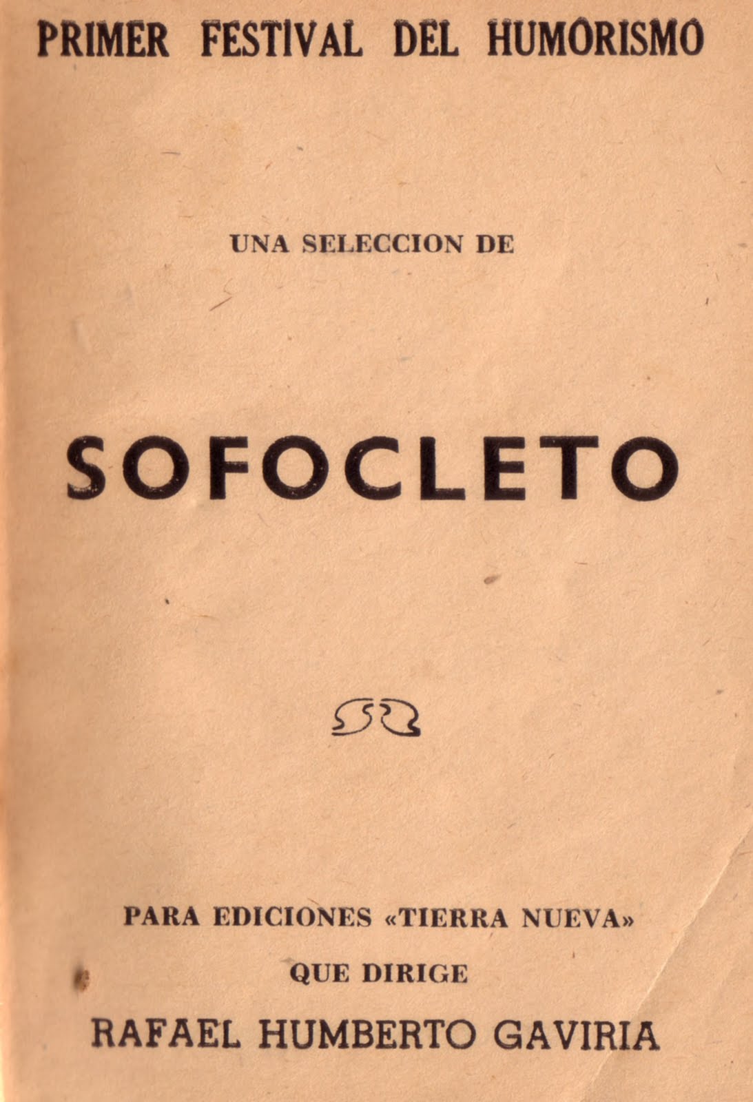 SOFOCLETO: PRIMER FESTIVAL DEL HUMORISMO