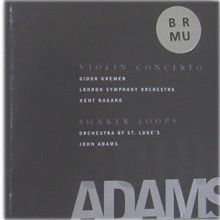 Il Canto sospeso: John Adams - Violin Concerto & Shaker Loops (1996)