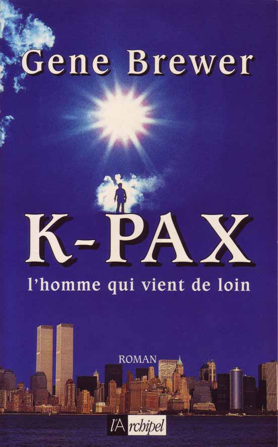 K-PAX, l'homme qui venait de loin [Gene Brewer]