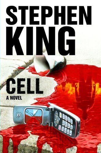 A 'Constant' Reader's Reads: Cell by Stephen King (GRADE: B)