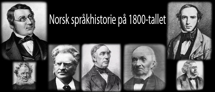 Annes norskblogg: Norsk språkhistorie på 1800-tallet