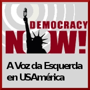 Democracy Now! - Democracia Xa!