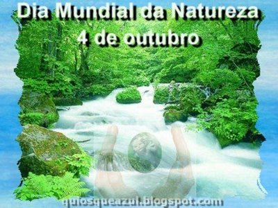 Tô Ligado: 4 de Outubro - Dia Mundial da Natureza