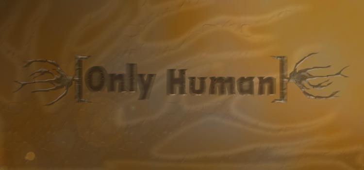 Only Human