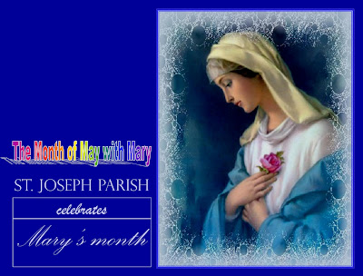 Open Doors: MAY IS THE MONTH OF MARY, COME AND CELEBRATE THIS SUNDAY,MAY 3