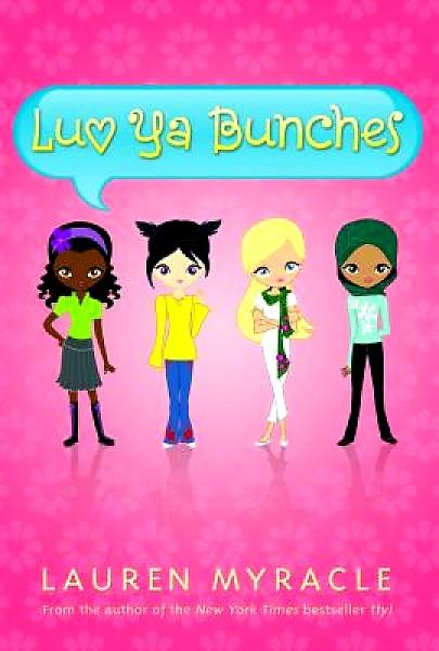 KISS THE BOOK: Love Ya Bunches by Lauren Myracle