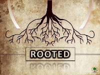 True Life Passages: New Sermon Series - "Rooted"