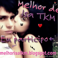 ♥ o melhor de isa tkm