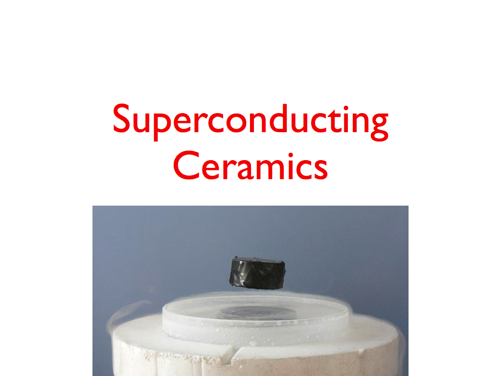 C.Davis SmartMaterials Fall.10: ceramic superconductors
