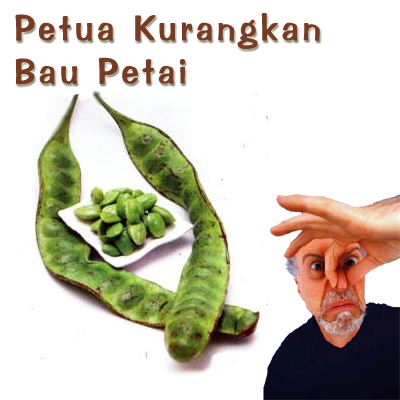 101 Petua: Petua Kurangkan Bau Petai