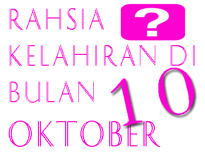 Rahsia-rahsia: Rahsia Bulan Kelahiran - Oktober