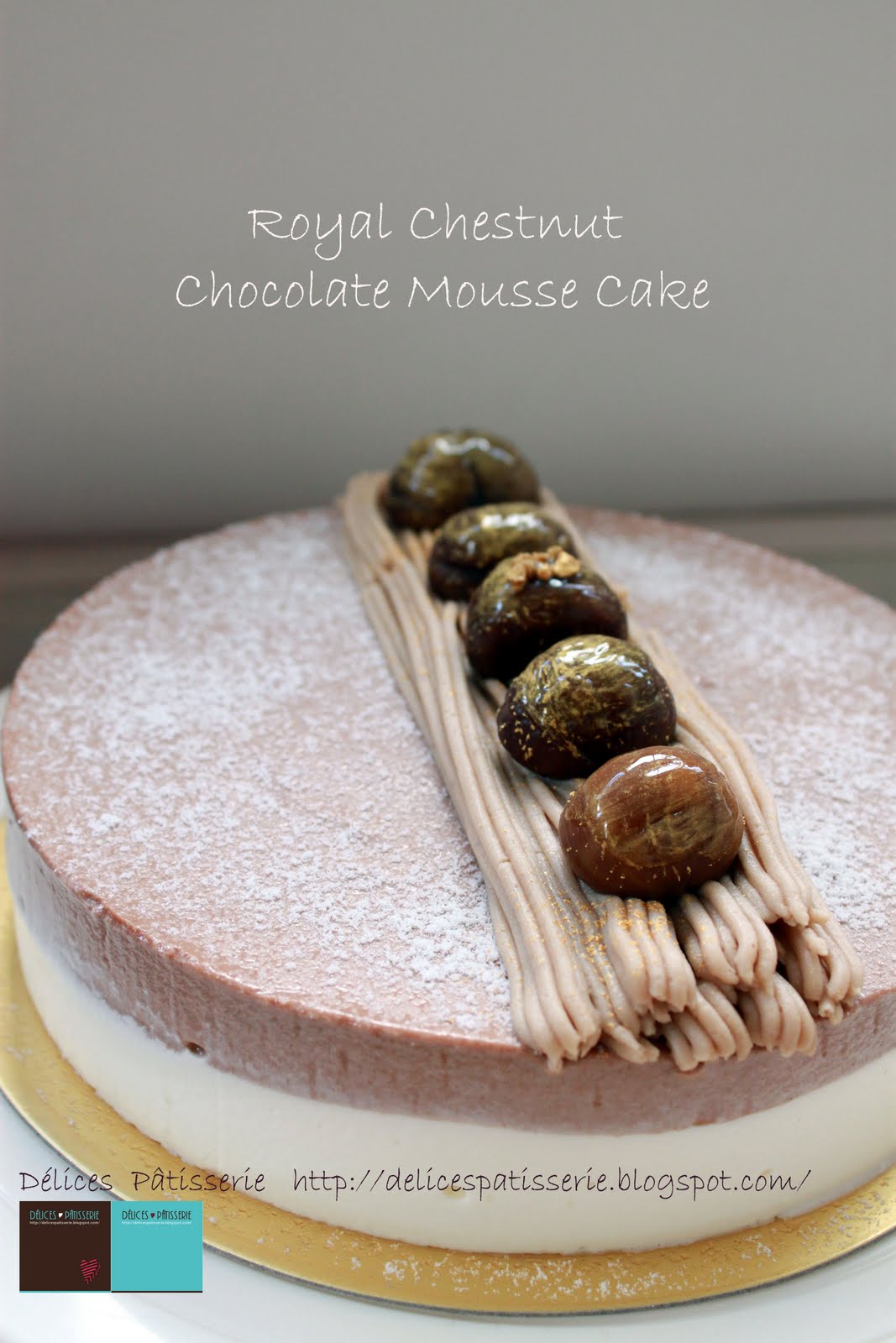 Délices - Pâtisserie: Royal Chestnut Mousse Cake