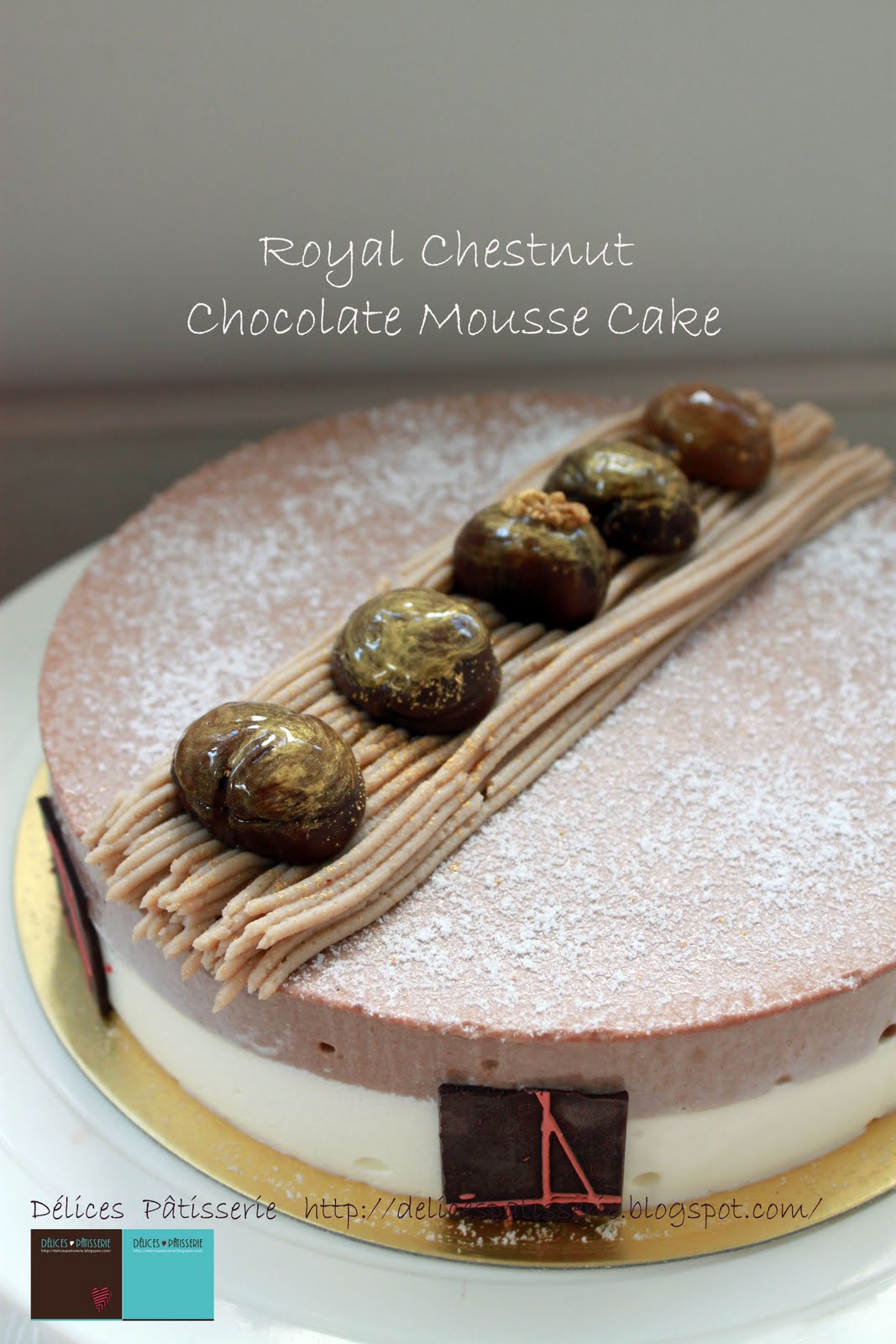 Délices - Pâtisserie: Royal Chestnut Mousse Cake