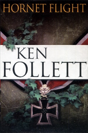 Ken Follett Books Review: Hornet Flight - Ken Follett Book Review
