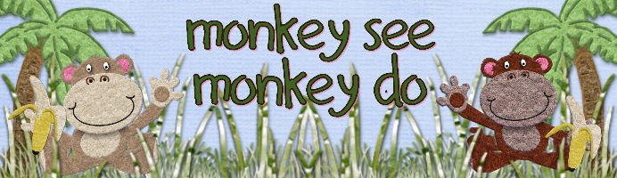 Monkey See, Monkey Do