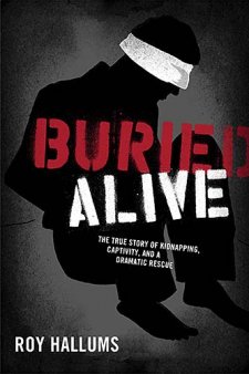 To Not Decide . . . Is To Decide: Buried Alive by Roy Hallums