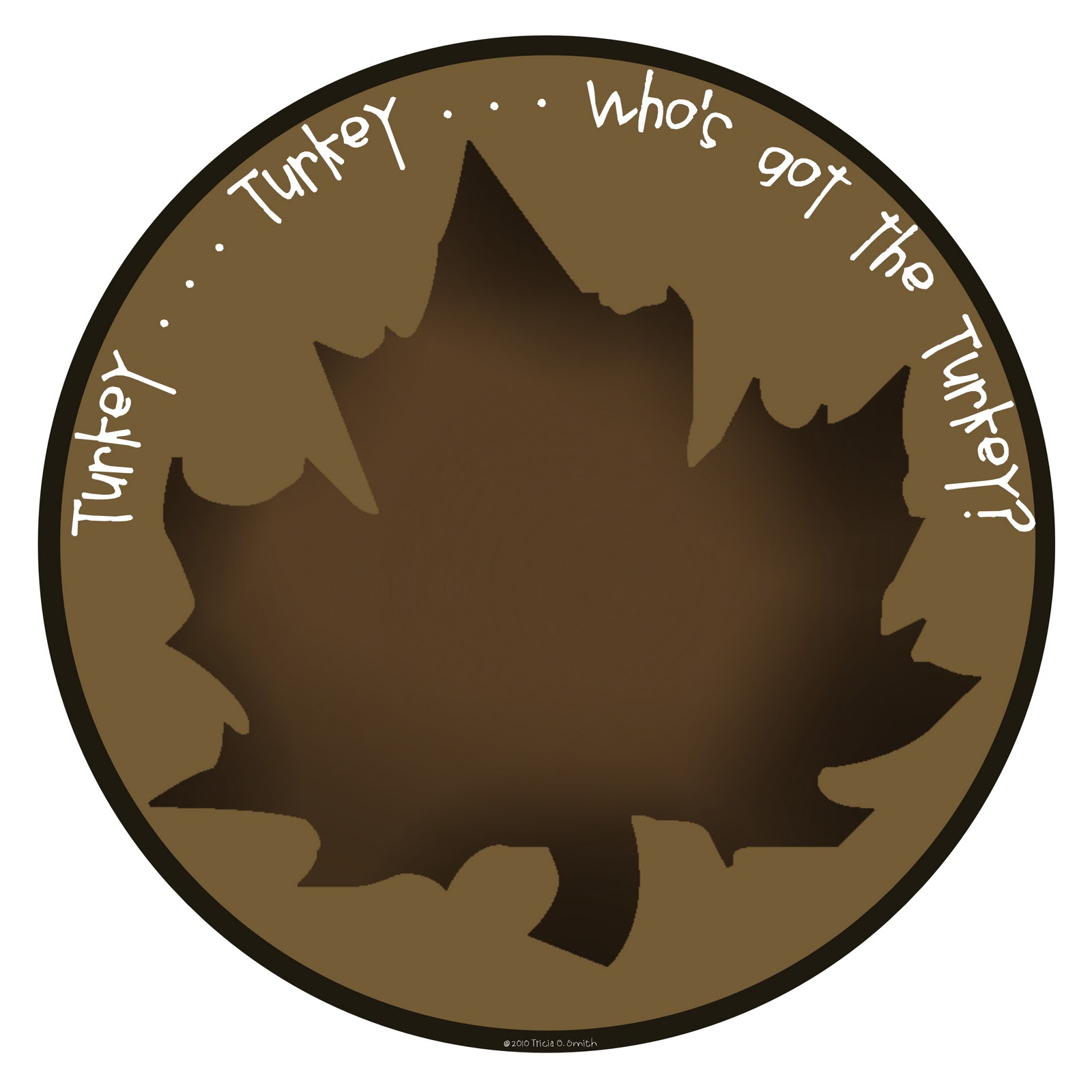 Prepared NOT Scared!: Turkey...Turkey...Who's Got the Turkey?