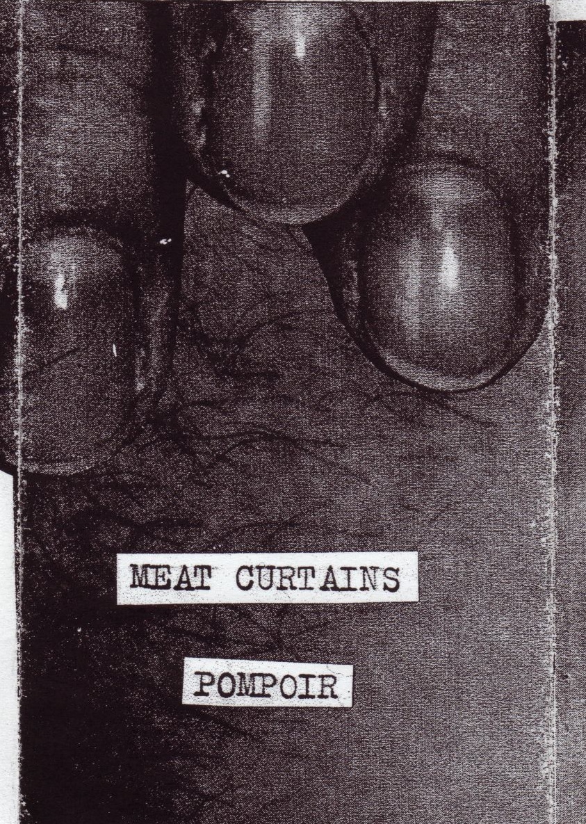 TERMINAL ESCAPE: MEAT CURTAINS/POMPOIR