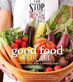Eat locally. Blog globally.: The Stop Launches "Good Food for All" Cookbook