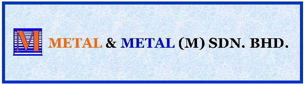 Metal & Metal (M) Sdn. Bhd.