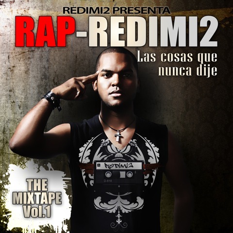 .: Redimi2 Presenta "Rap Redimi2" THE MIXTAPE VOL "1 Las Cosas que ...