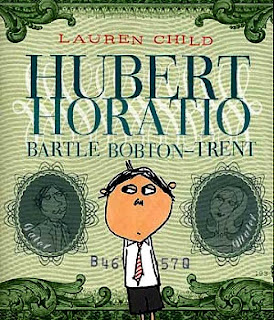 KISS THE BOOK: Hubert Horatio Bartle Bobton-Trent by Lauren Child
