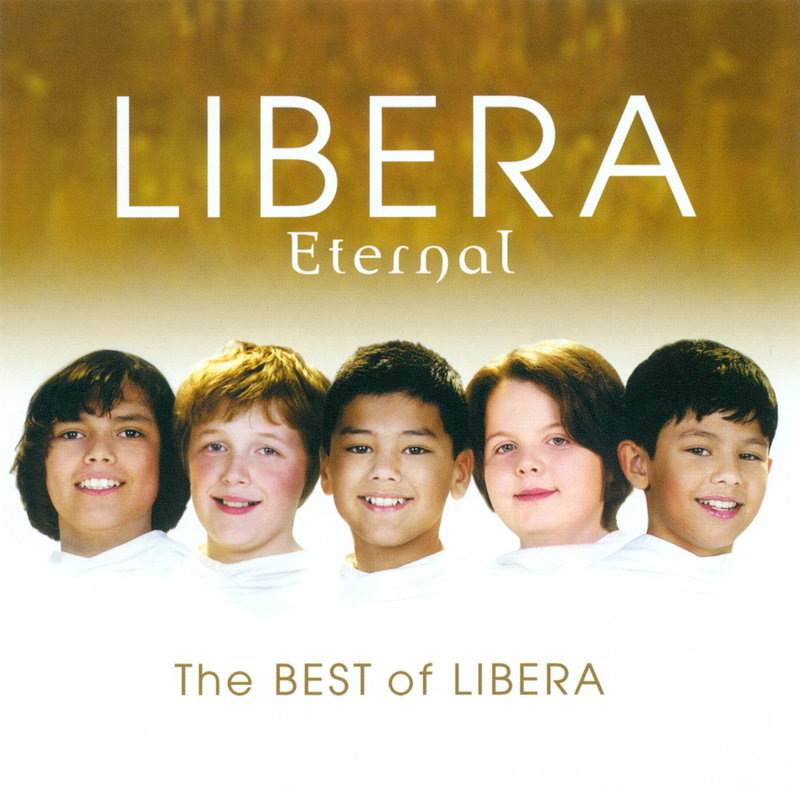 [Chorus/Vocal/Classical] Libera - Eternal - The Best of Libera (2008 ...