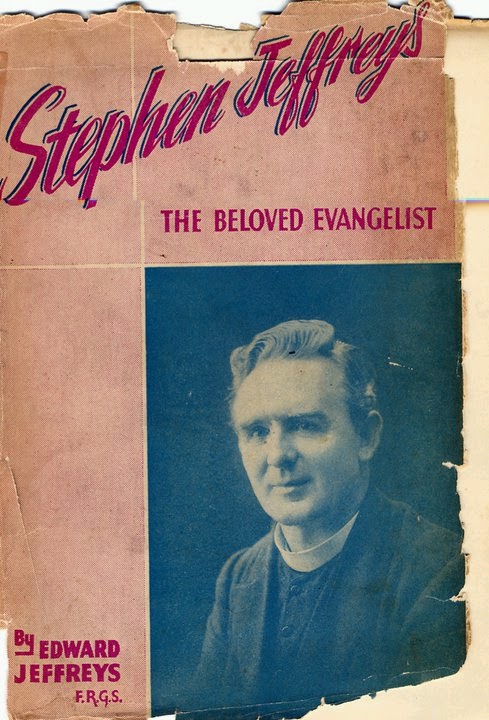 CHURCH HISTORY FILES: Stephen Jeffreys: The Beloved Evangelist