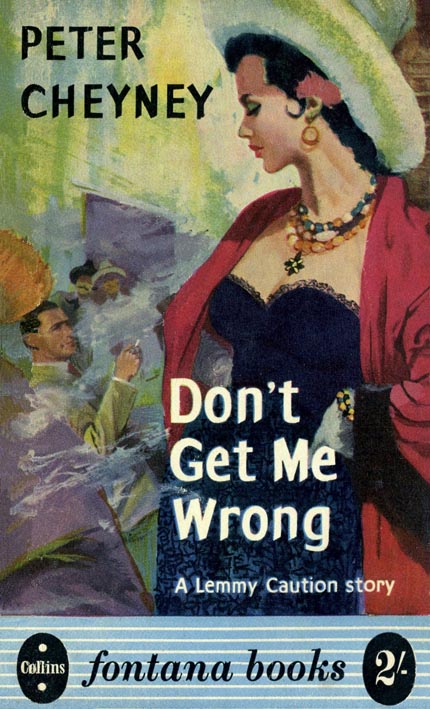 Bear Alley: Peter Cheyney part 1: The Lemmy Caution Novels