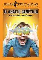 Yuleesmy!: EL ASALTO GENETICO O COMIDA MUTANTE