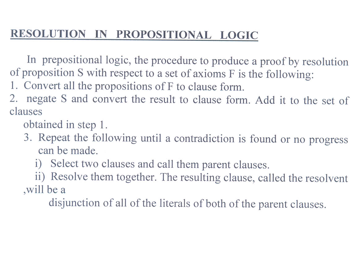 Artificial Intelligence: Resolution In Proposational LOgic.