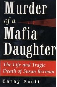 Women in Crime Ink: Who Killed Mob Daughter Susan Berman?