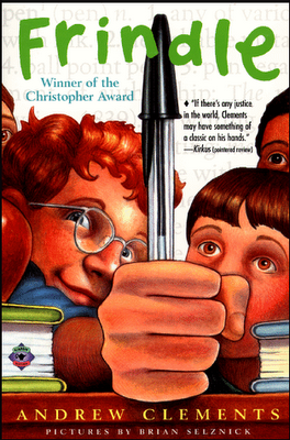 Books for the Kids: Frindle by: Andrew Clements
