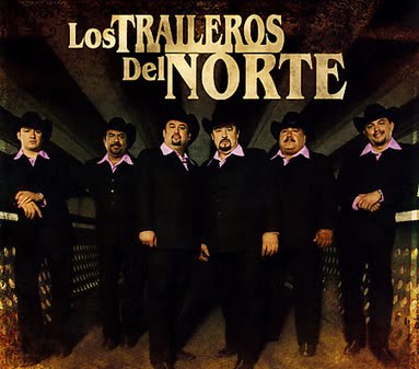 MAXORTEGA ® Contratación de Grupos : Los Traileros Del Norte