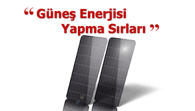 Güneş Enerjisi Paneli Nasıl Yapılır?